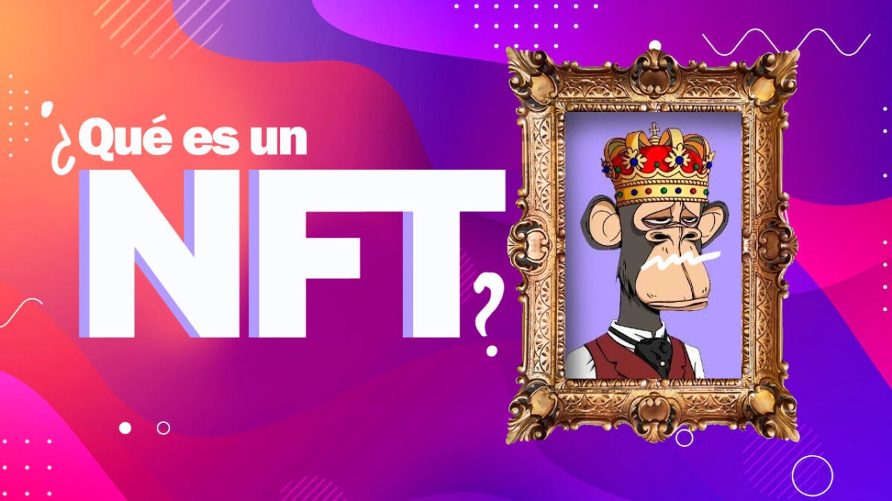 ¿Qué Es un NFT y para qué Sirve? - Softonic